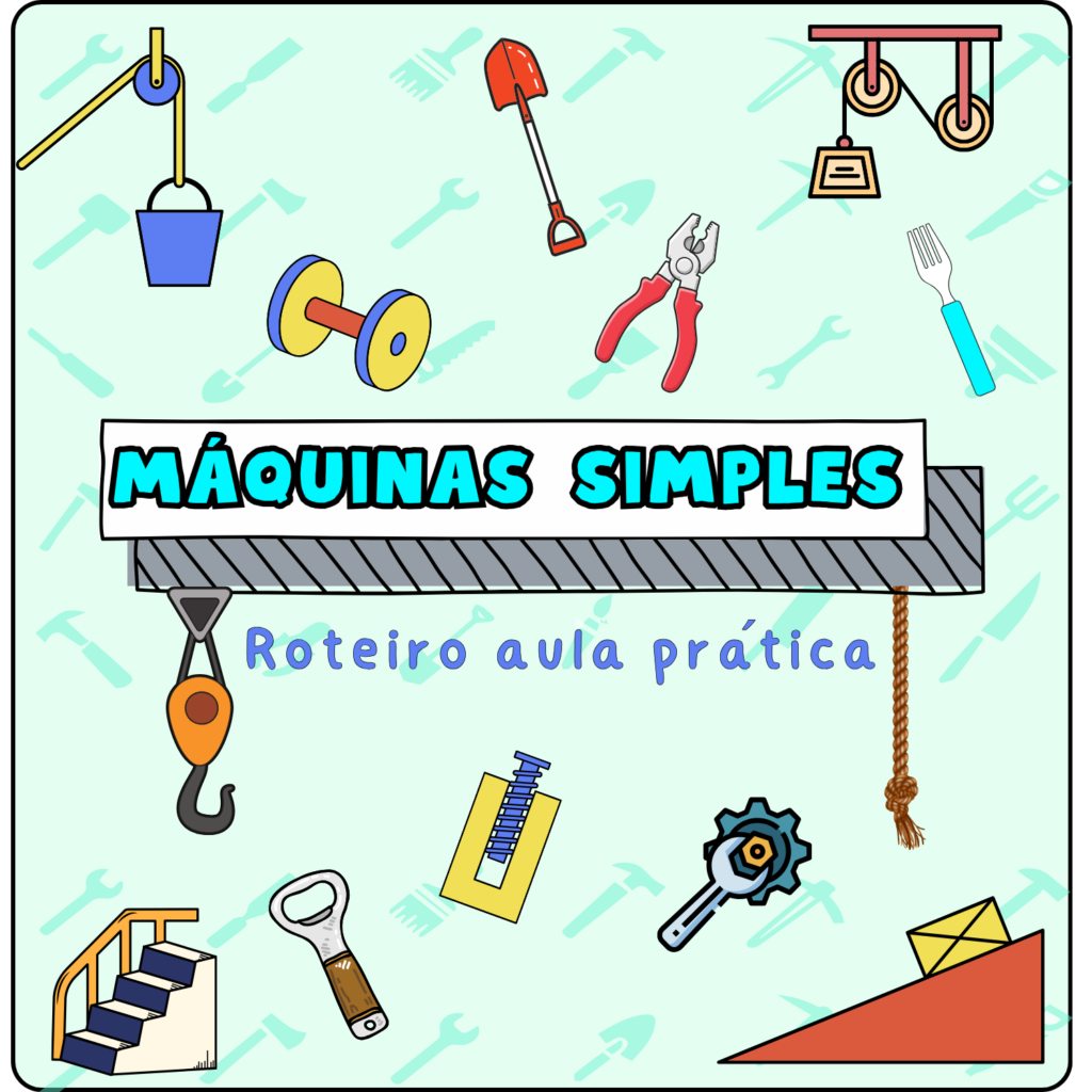 Máquinas Simples – Faça Você Maker