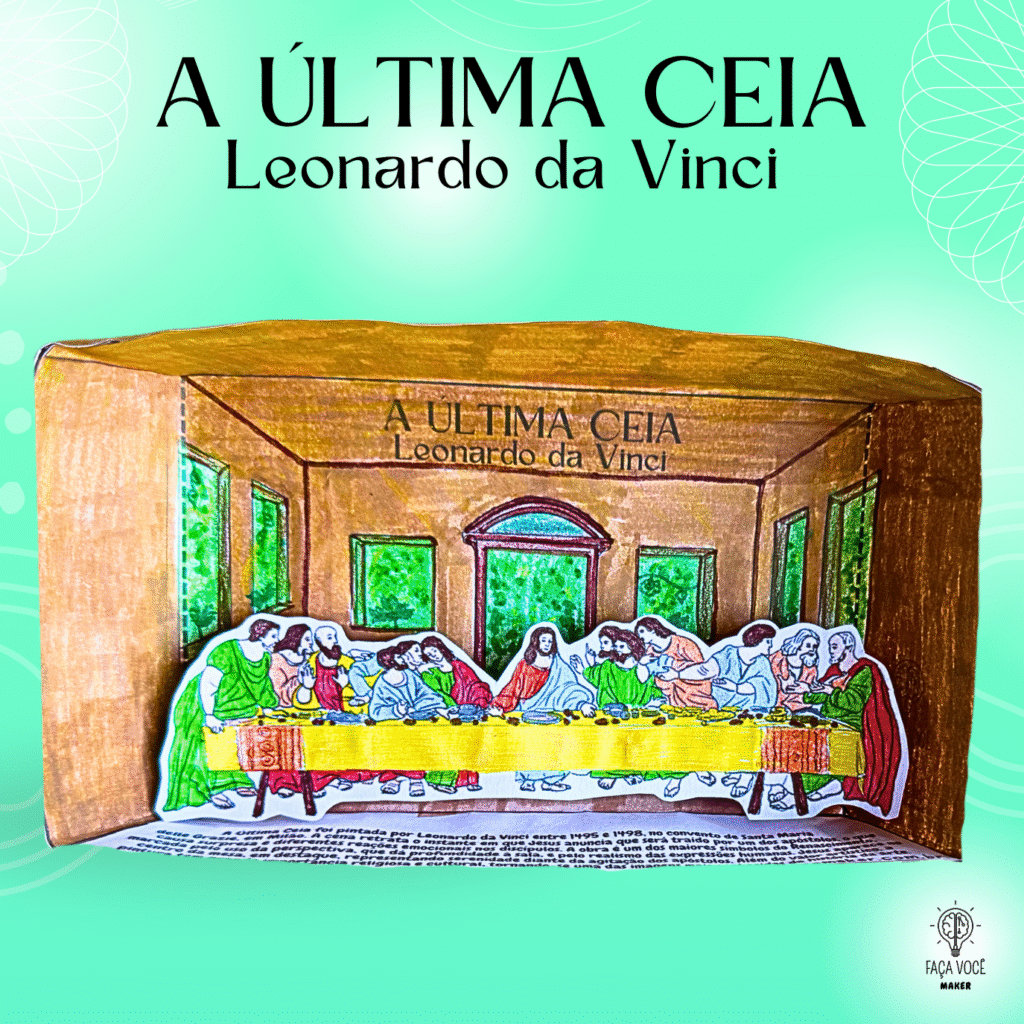 A última ceia – Faça Você Maker